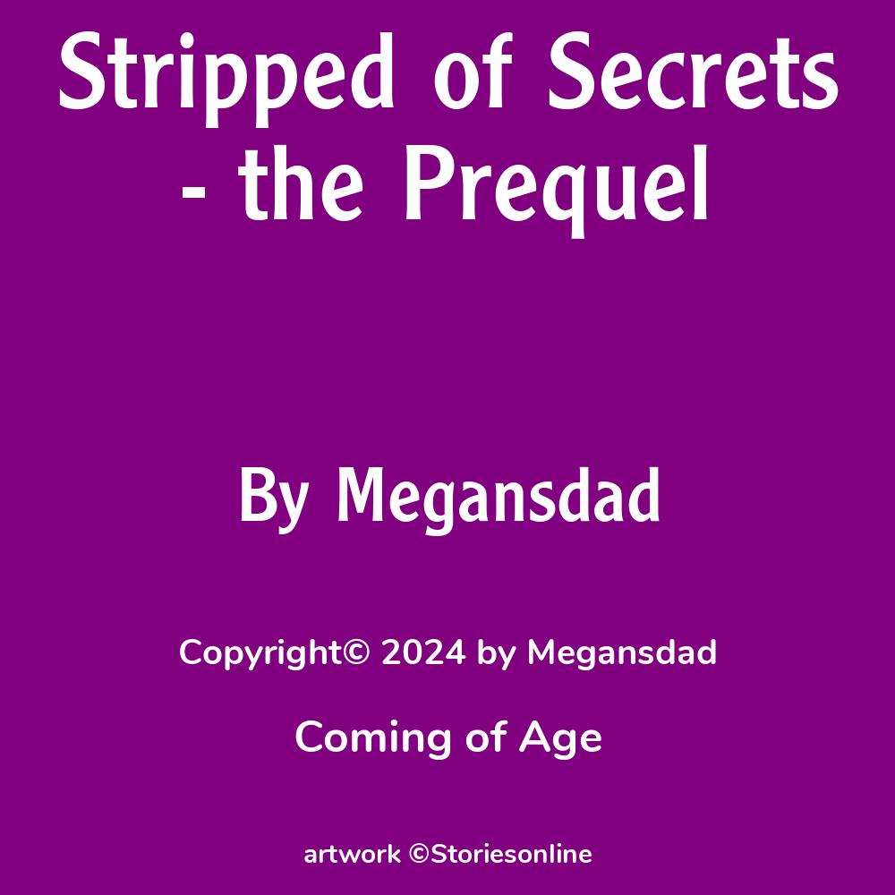 Stripped Of Secrets The Prequel Coming Of Age Story